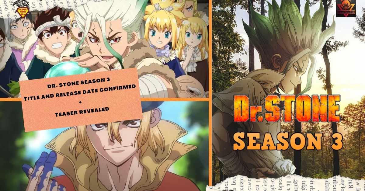 Dr. Stone Season 3 Title And Release Date Confirmed + Teaser Revealed