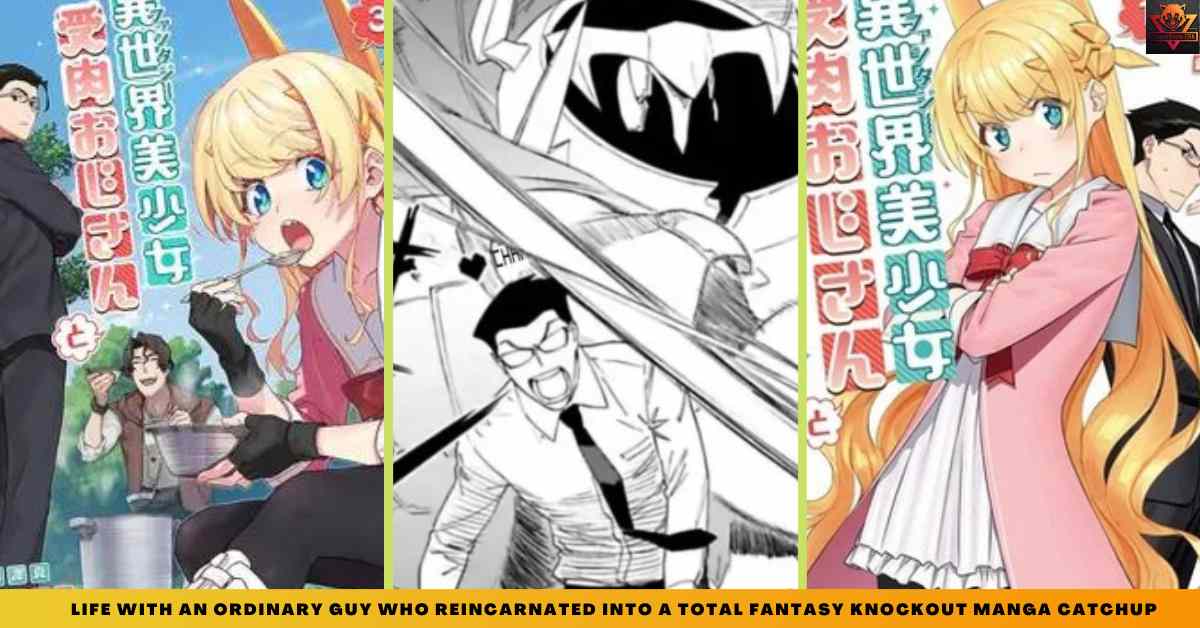 Life with an Ordinary Guy Who Reincarnated into a Total Fantasy ...