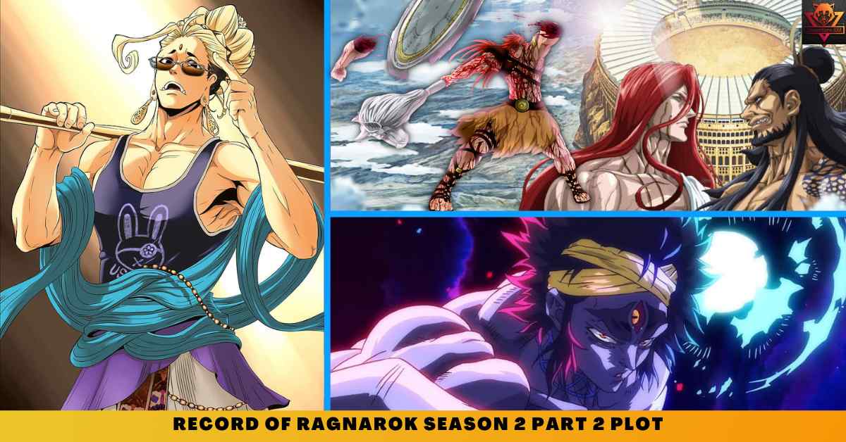 Record Of Ragnarok Season 2 Part 2: Release Date Confirmed+Plot Spoilers