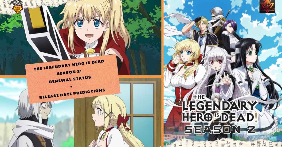 The Legendary Hero Is Dead Season 2 Release Date, Plot, Cast, Updates