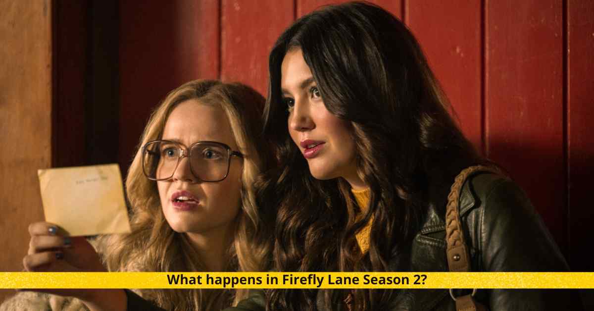 Firefly Lane Season 3 Release Date, Cast, Plot, & Updates..