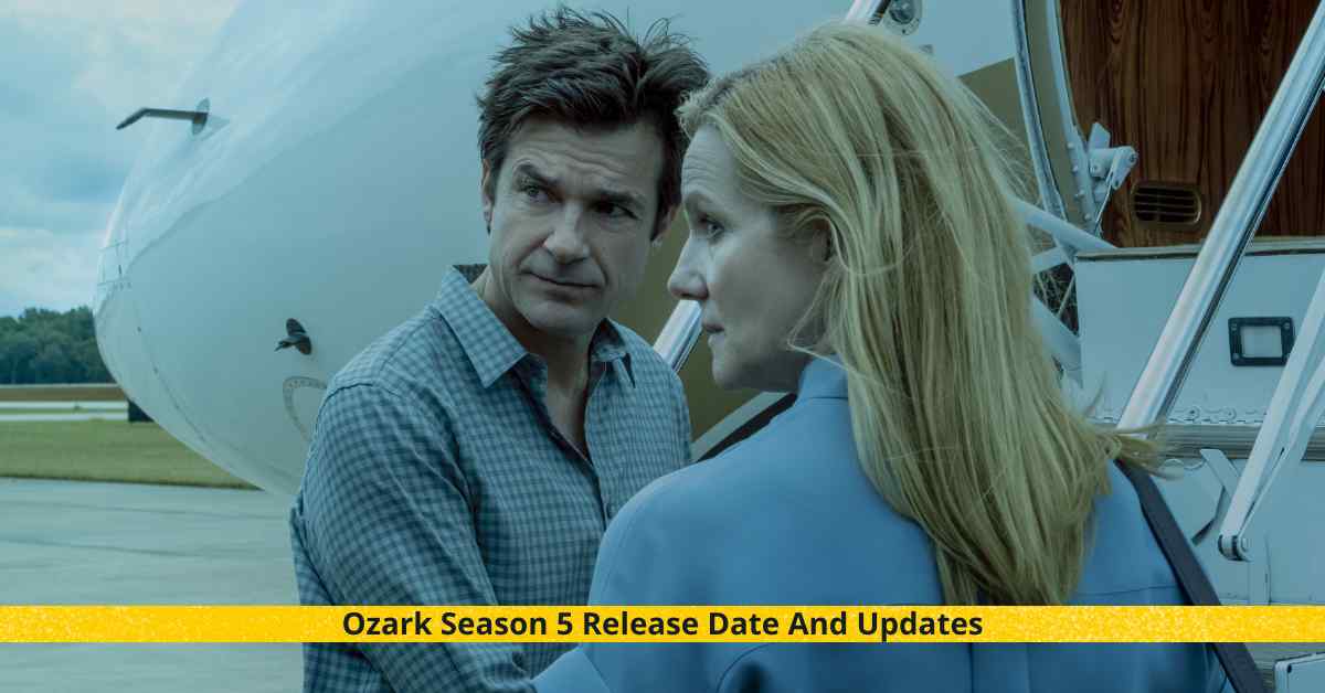 Ozark Season 5 Release Date, Cast, Plot, & Updates...