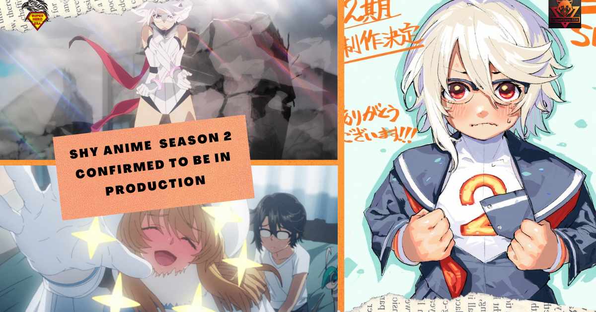 Shy Anime Season 2 Confirmed To Be In Production | SuperHero ERA